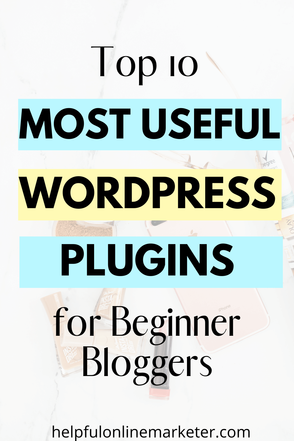 Top 10 Most Useful WordPress Plugins for Beginner Bloggers - Helpful ...